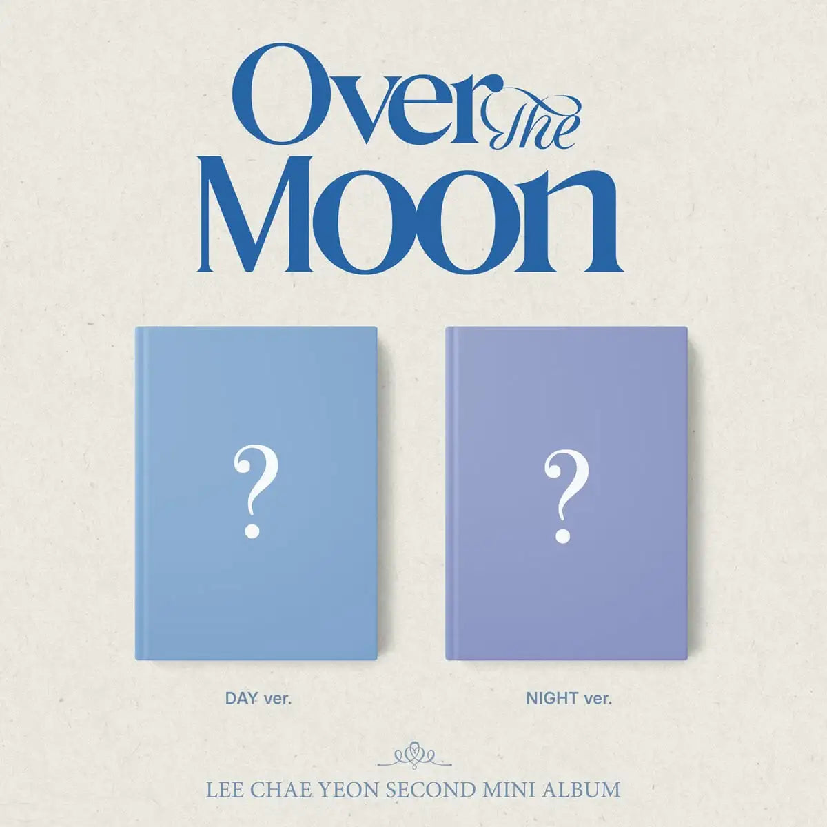 Lee Chae Yeon - Over the Moon : 2nd Mini Album – Harumio